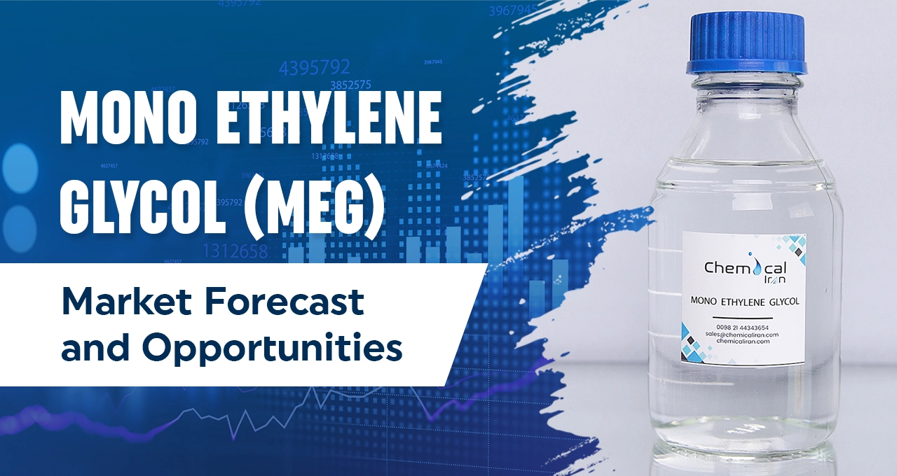 Mono Ethylene Glycol (MEG) - Market Forecast and Opportunities ...